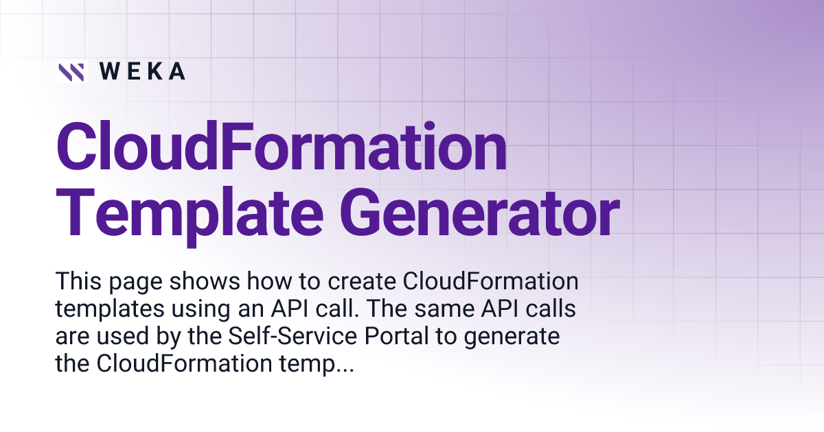 CloudFormation Template Generator | W E K A