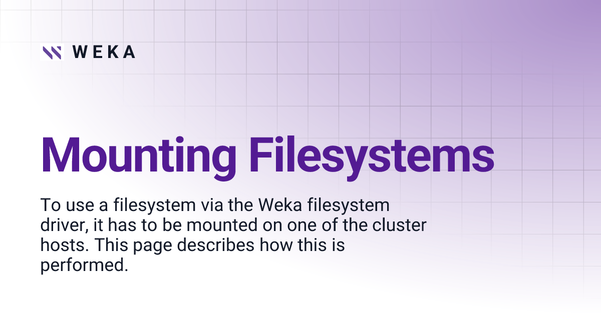 Mounting Filesystems | 3.14 EOS | W E K A