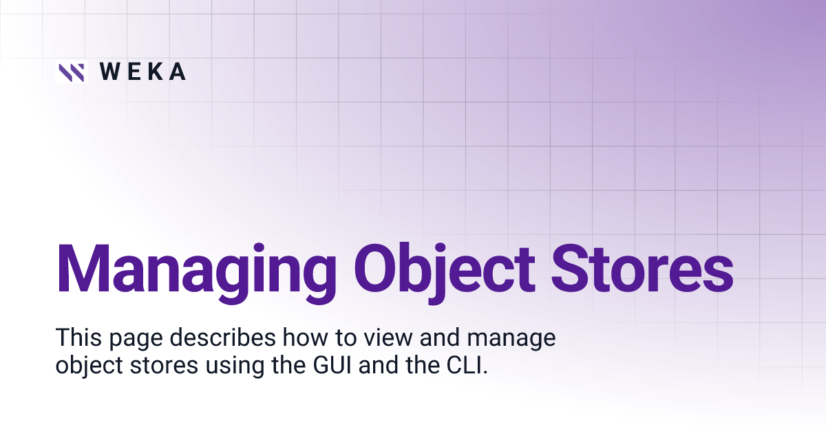 Managing Object Stores | W E K A
