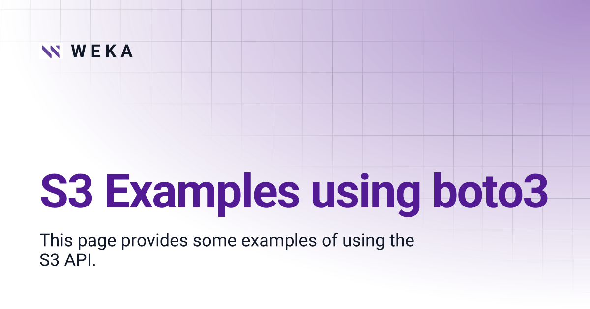S3 Examples using boto3 | W E K A