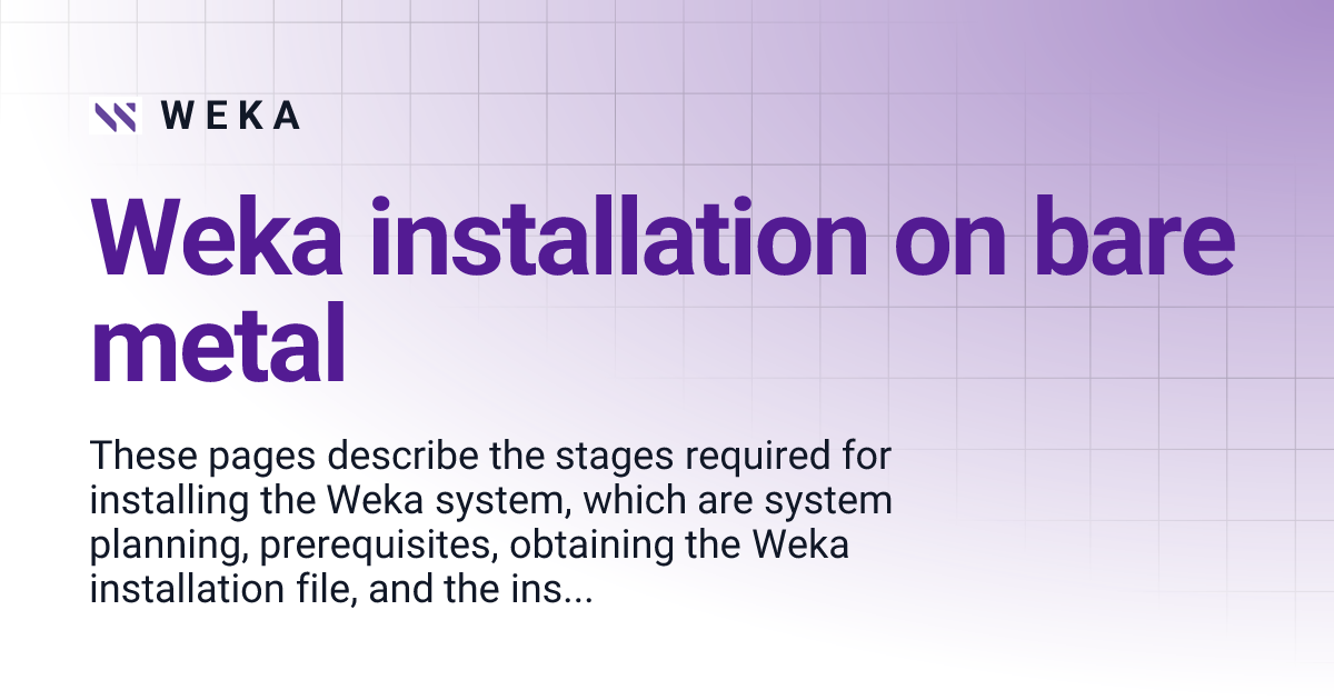 Weka installation on bare metal | 4.0 EOS | W E K A