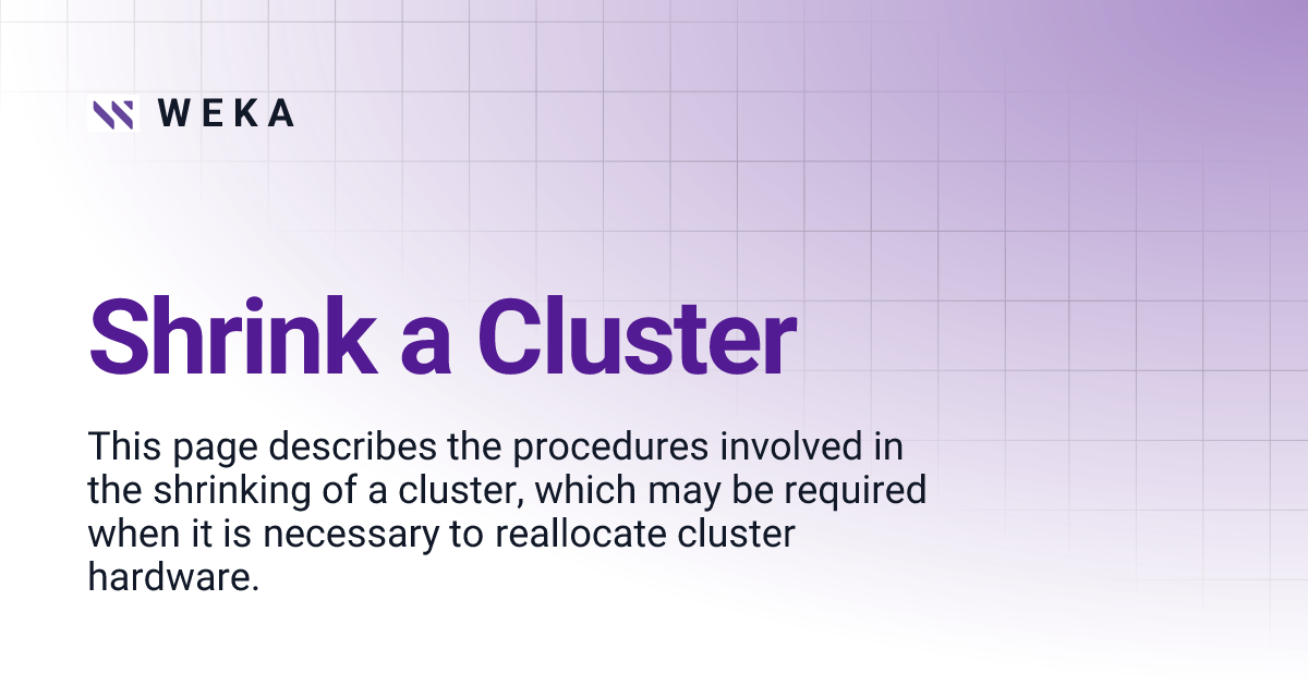 Shrink a Cluster | 4.0 EOS | W E K A
