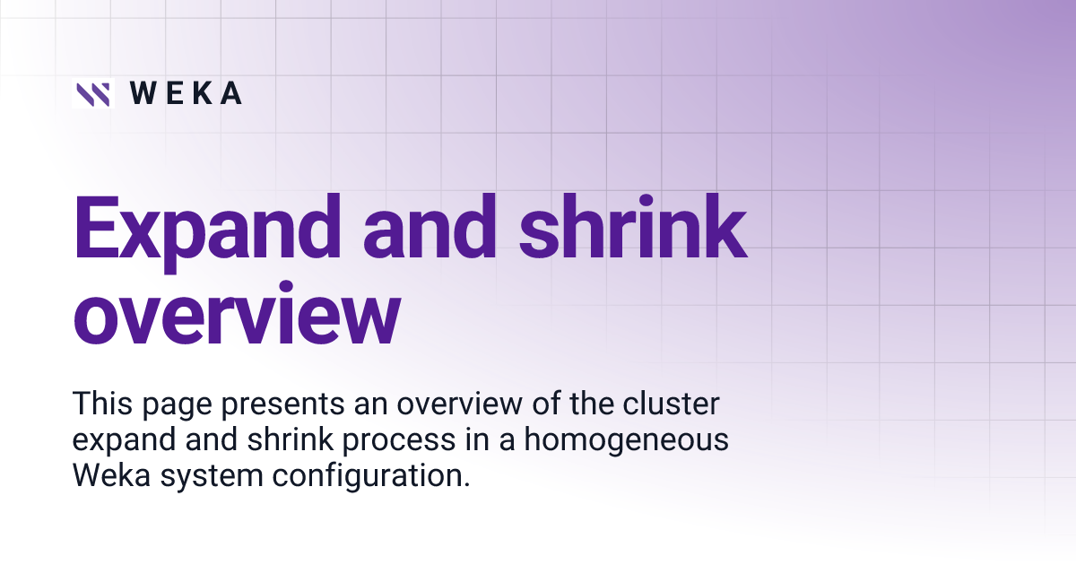 Expand and shrink overview | 4.0 EOS | W E K A