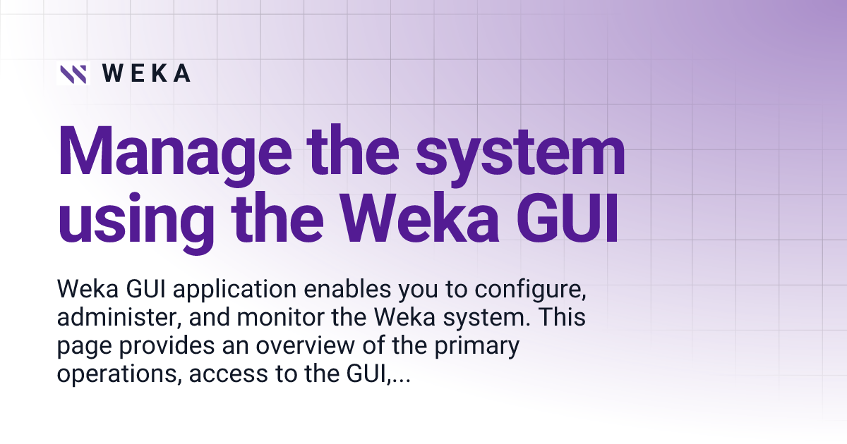 Manage the system using the Weka GUI | W E K A