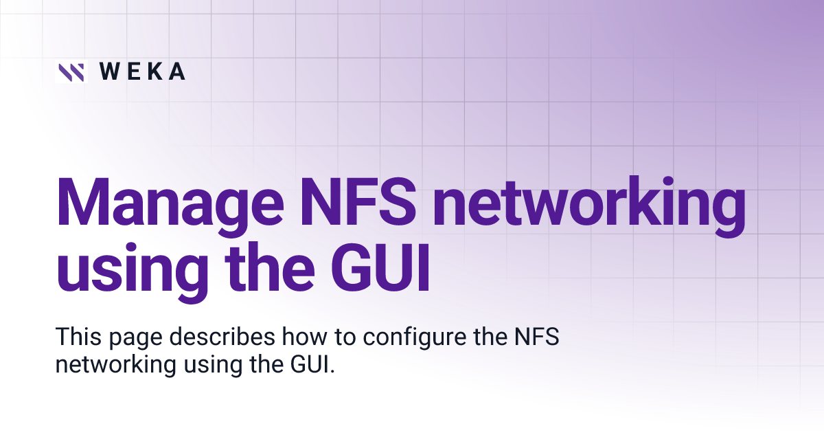Manage NFS networking using the GUI | W E K A