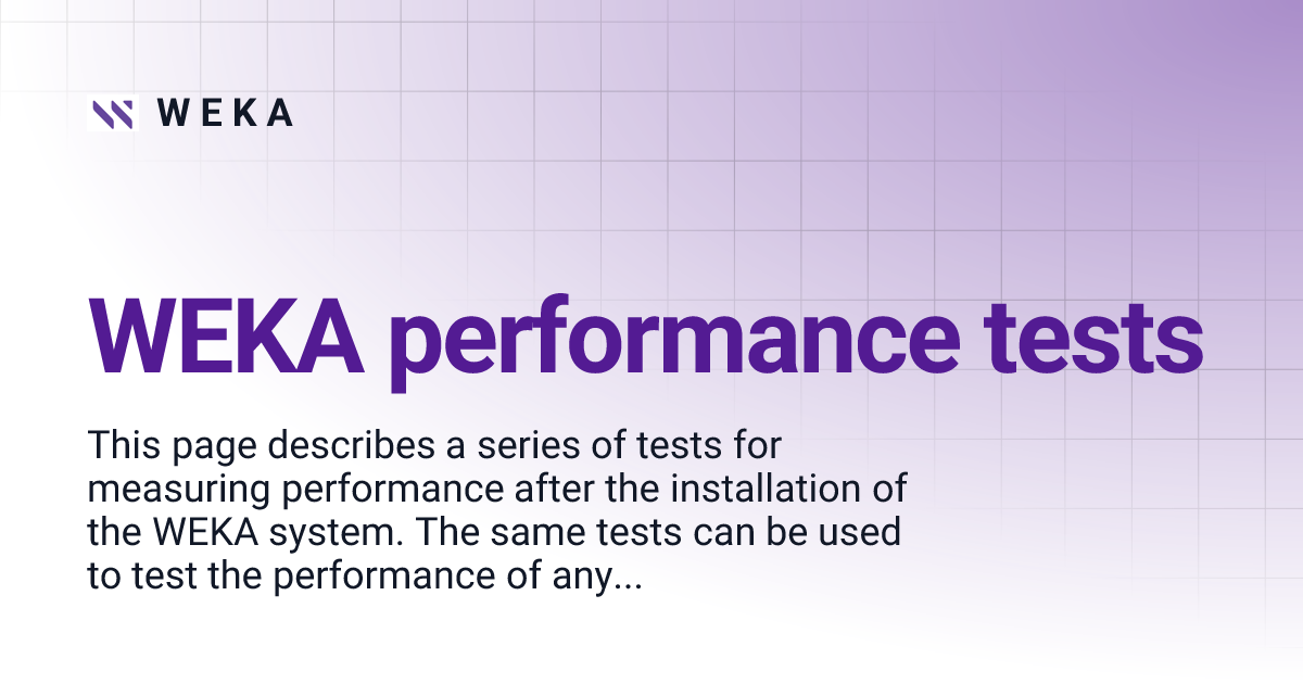 WEKA performance tests | W E K A