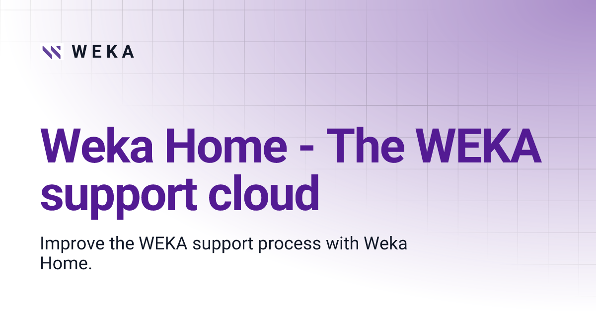 Weka Home - The WEKA support cloud | W E K A