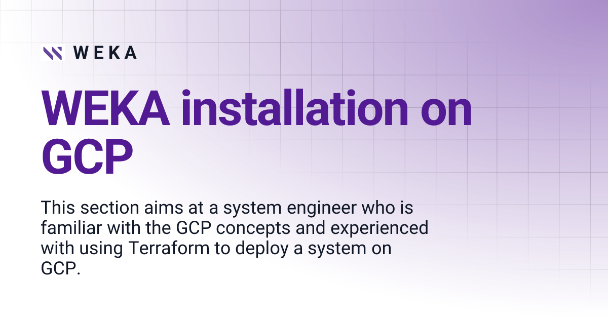 WEKA installation on GCP | W E K A