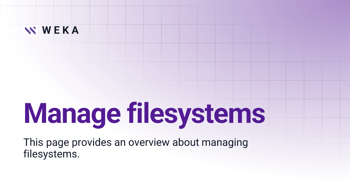 Manage filesystems | W E K A
