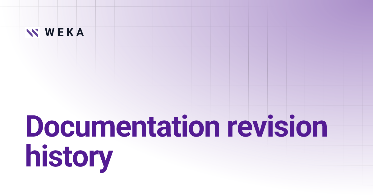 Documentation revision history | 4.2 | W E K A