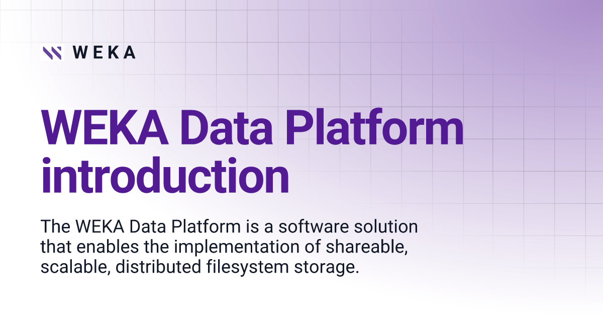 WEKA Data Platform introduction | W E K A