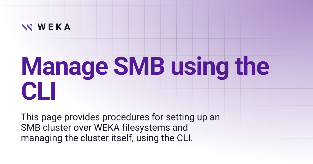 Manage SMB using the CLI | W E K A