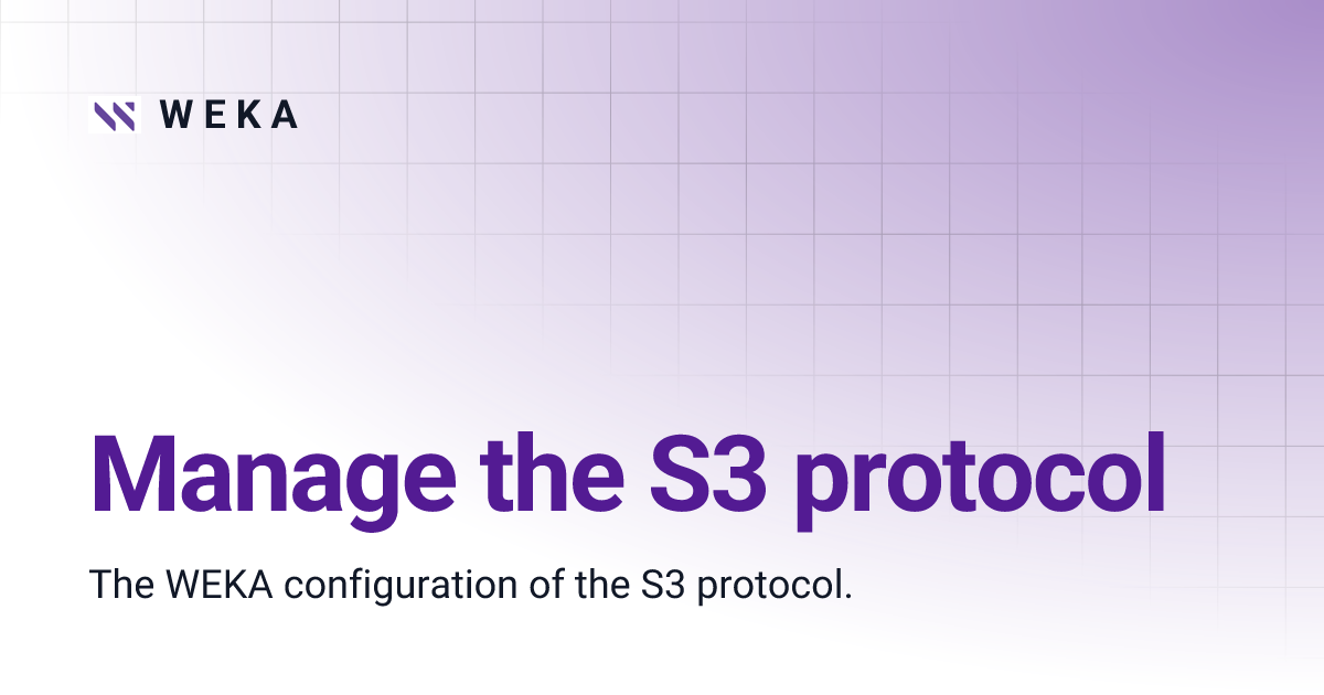 Manage the S3 protocol | W E K A