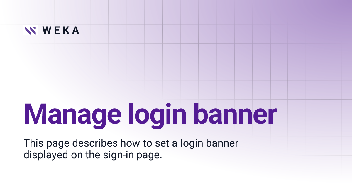 Manage login banner | W E K A