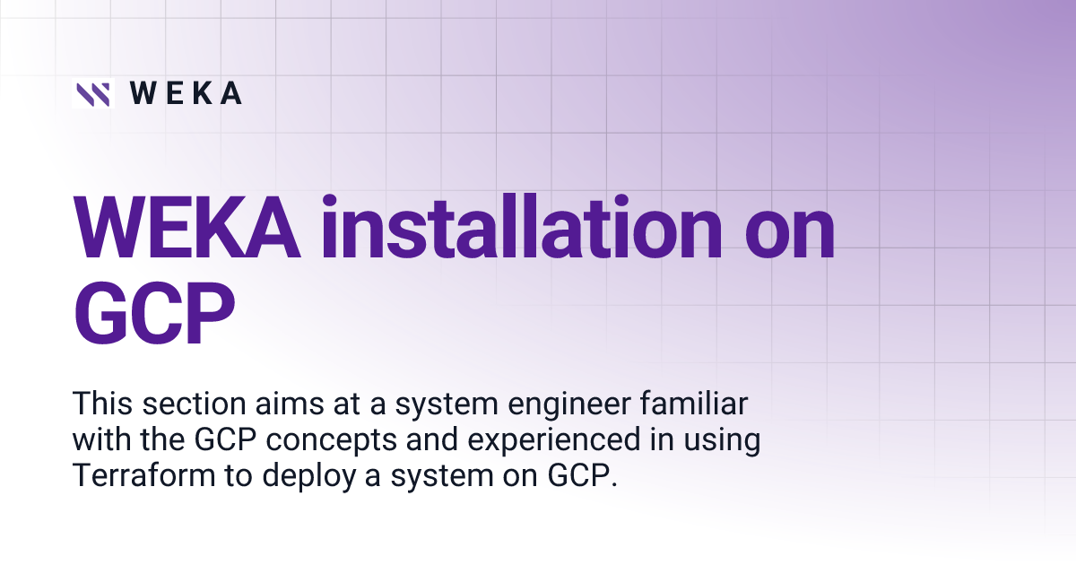 WEKA installation on GCP | W E K A