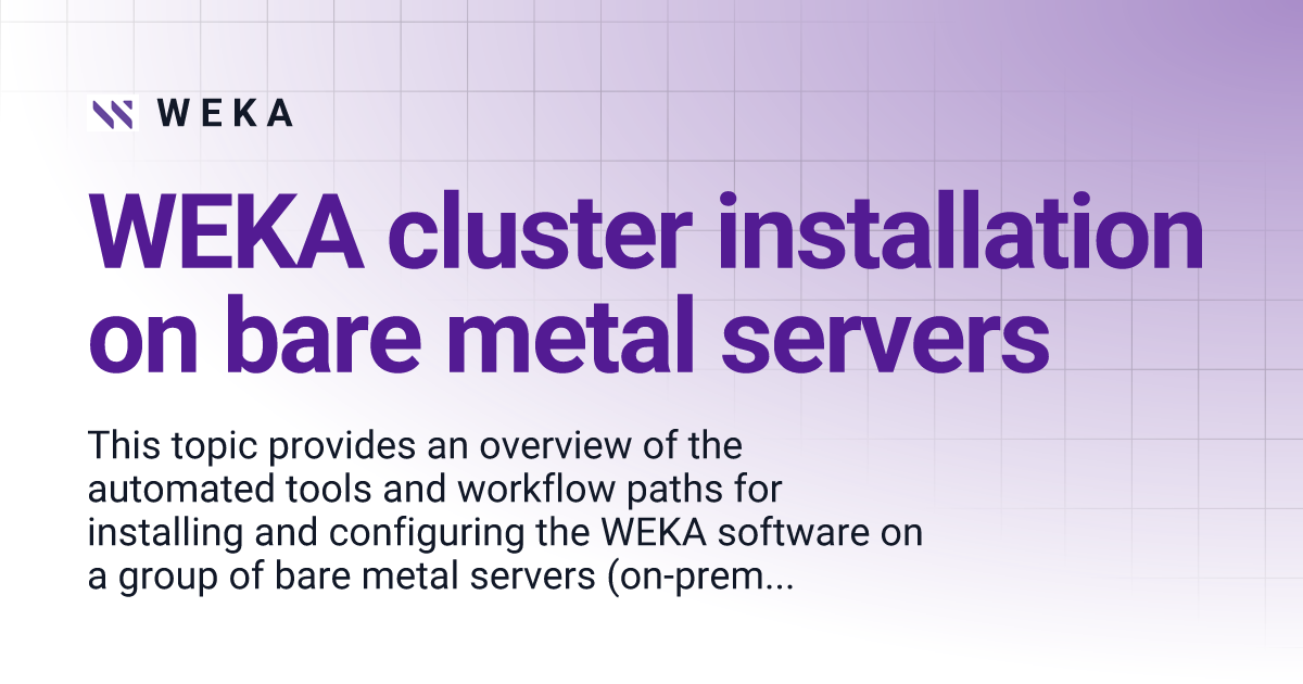 WEKA cluster installation on bare metal servers | W E K A