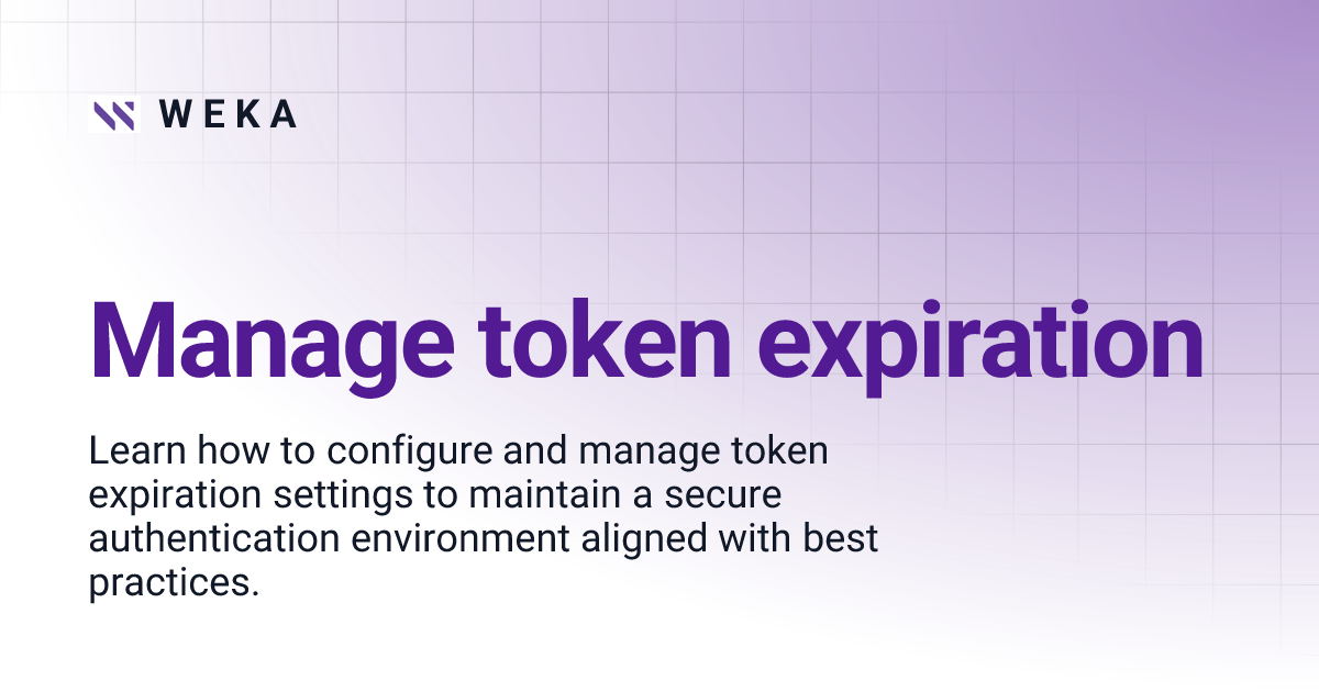 Manage token expiration | W E K A